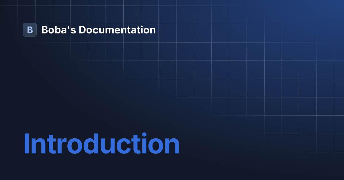 Introduction | Boba's Documentation